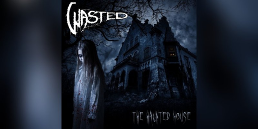 Wasted (Denmark) - The Haunted House - Reviewed By Metalized Magazine ...