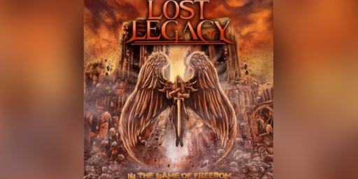 Lost Legacy - In The Name Of Freedom - Featured At Metalized Magazine ...