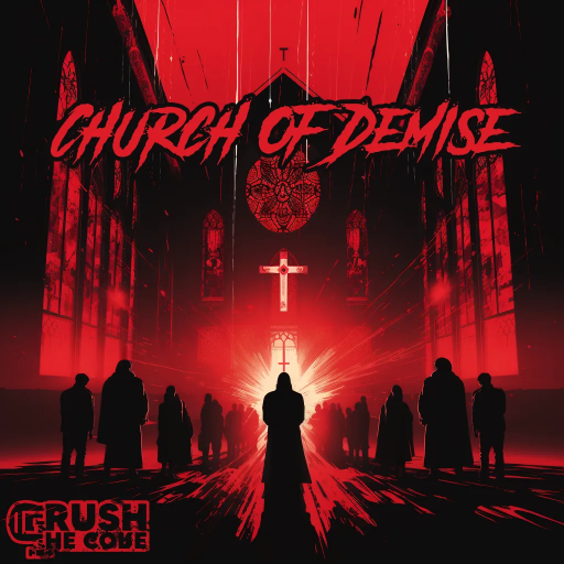 Canadian Band Crush The Core Releases "Church Of Demise," A Powerful ...