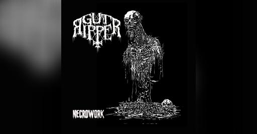 New Promo: Gut Ripper - Necrowork - (Old School Swedish Death Metal ...